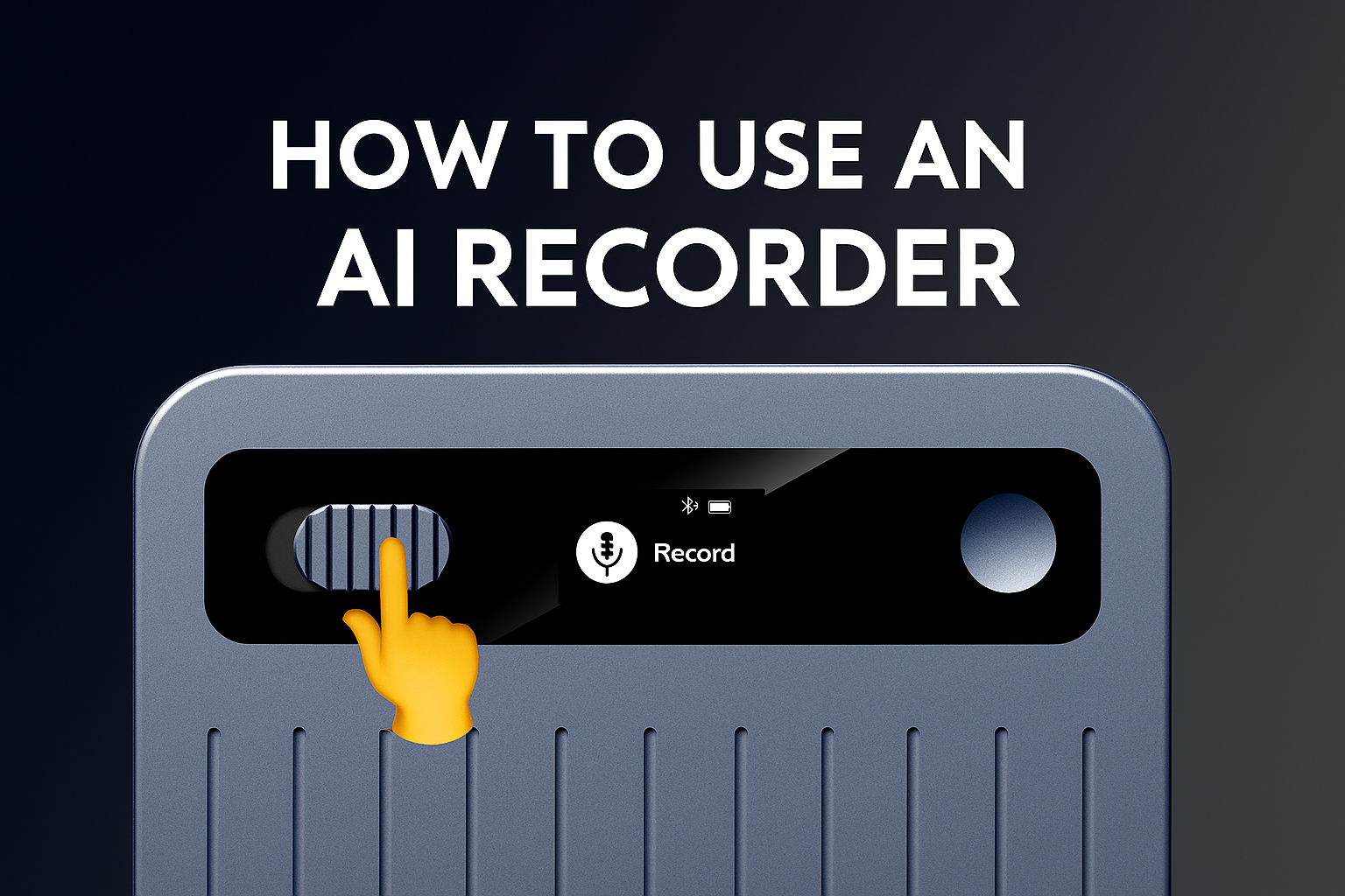 How to Use an AI Recorder: A Simple Step-by-Step Guide (2025) – UMEVO