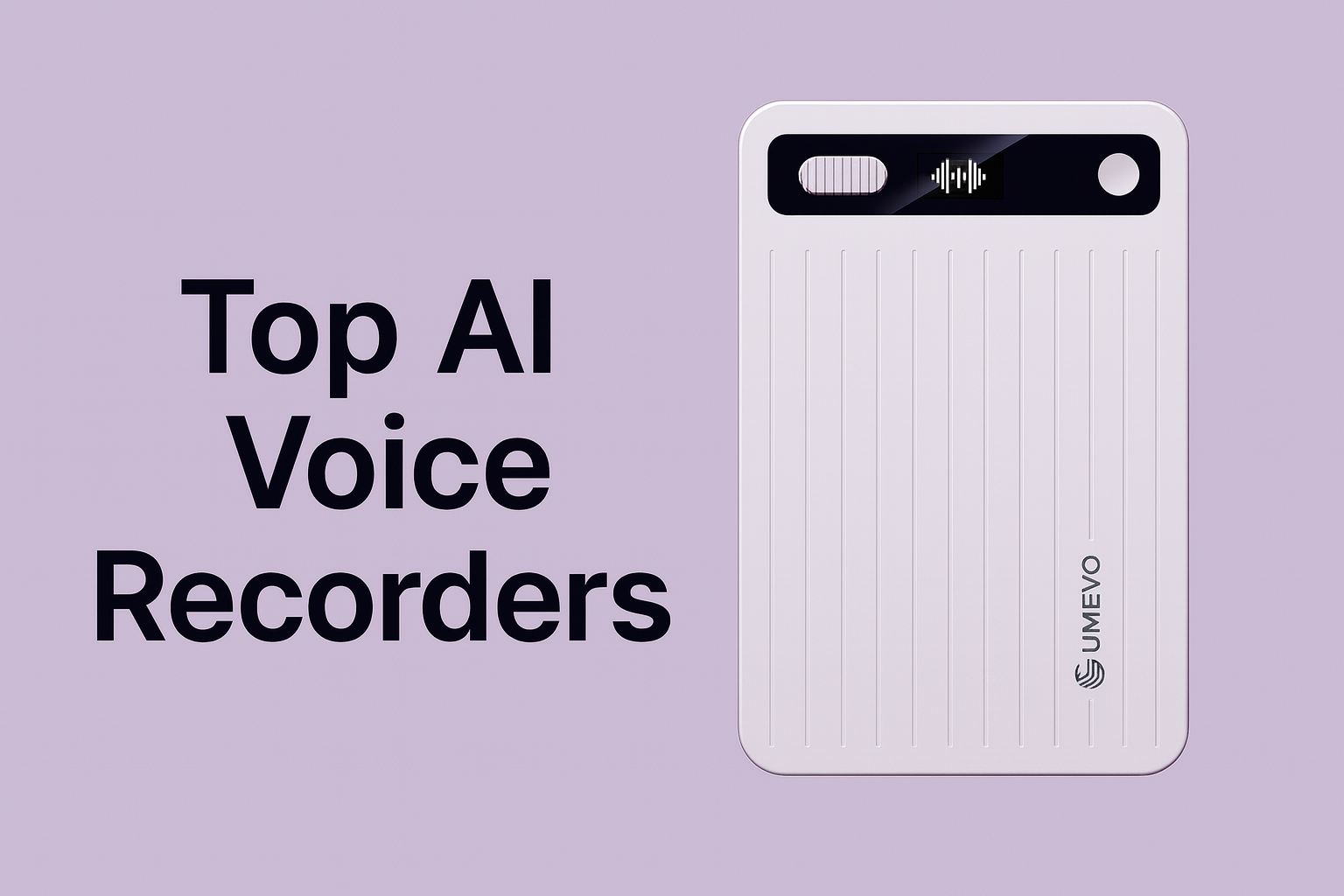 Top AI Voice Recorders and Generators for Professionals in 2025 – UMEVO